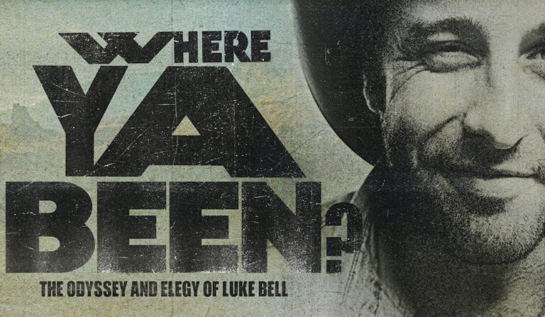 “Where Ya Been” Film About the Life of Luke Bell On The Way - Saving ...